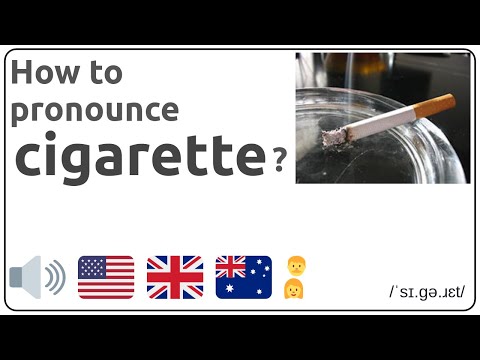How to pronounce cigarette in english?