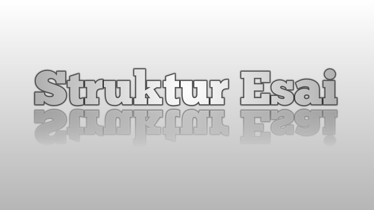 Mengenal Esai dari Strukturnya