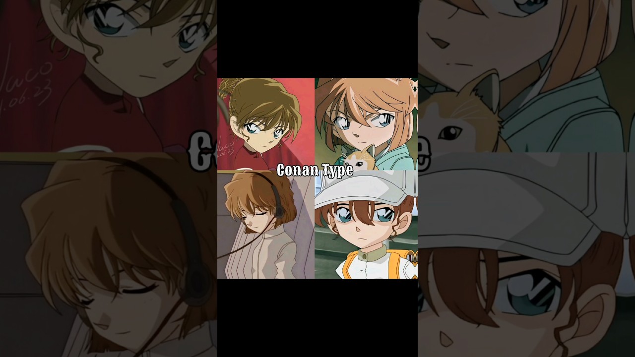 Who's Your Types ? #detectiveconan #anime #shinichi