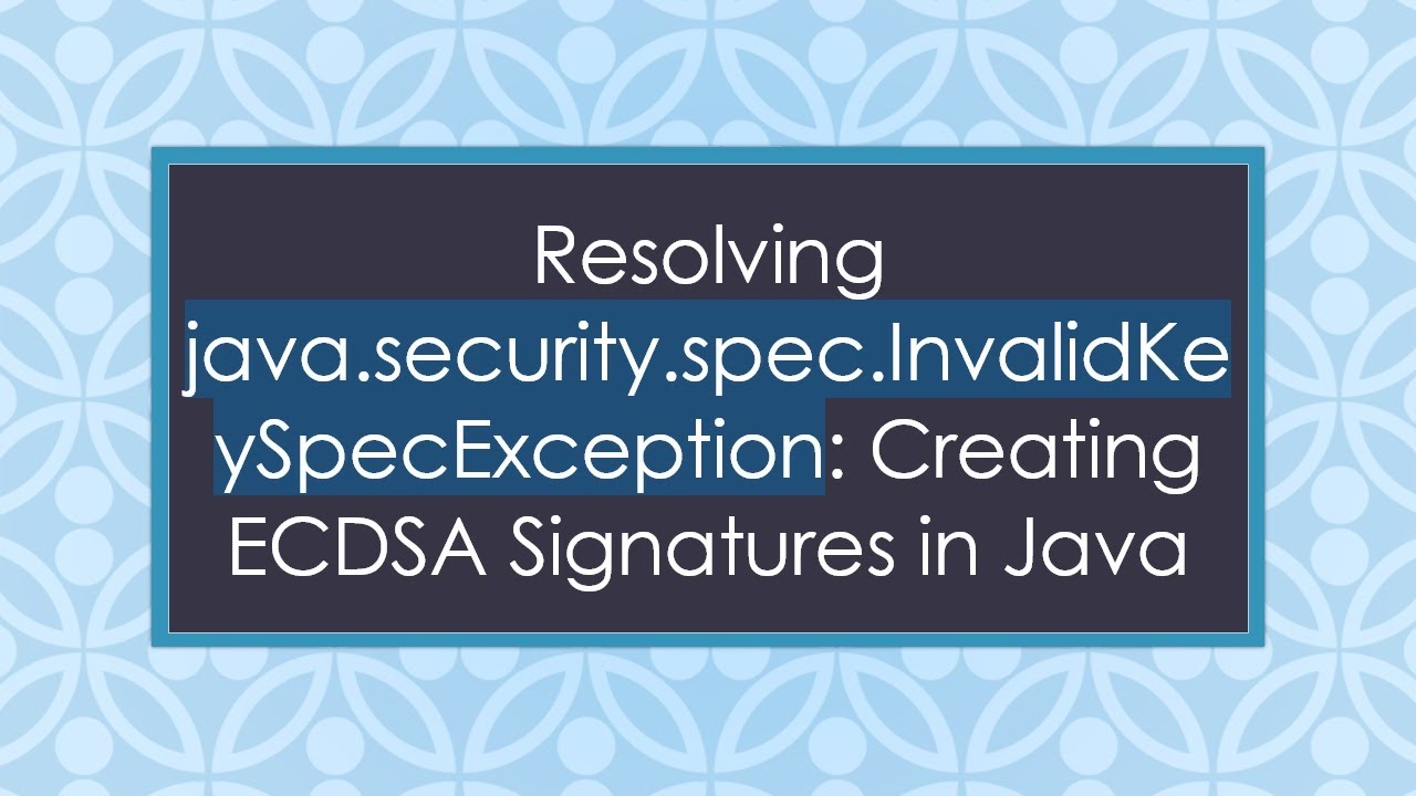 Resolving java.security.spec.InvalidKeySpecException: Creating ECDSA Signatures in Java