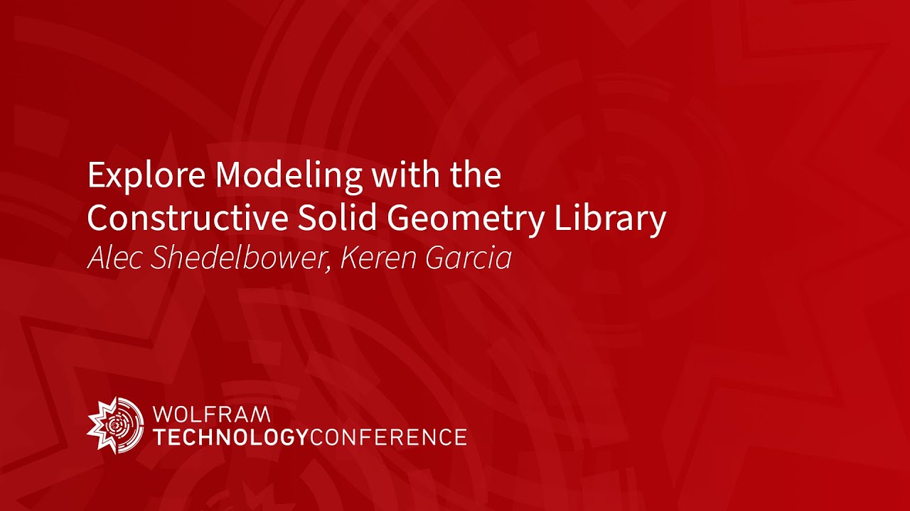 Explore Modeling with the Constructive Solid Geometry Library