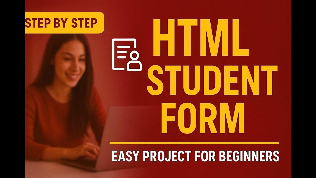 HTML Form Tutorial for Beginners, Build a Student Registration Form