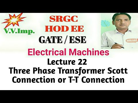 Lecture 22 Three Phase Transformer Scott Connection