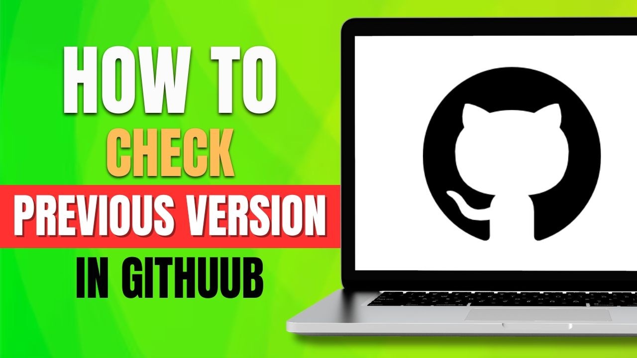How to Check Previous Versions in GitHub (2026 Commit History Guide)