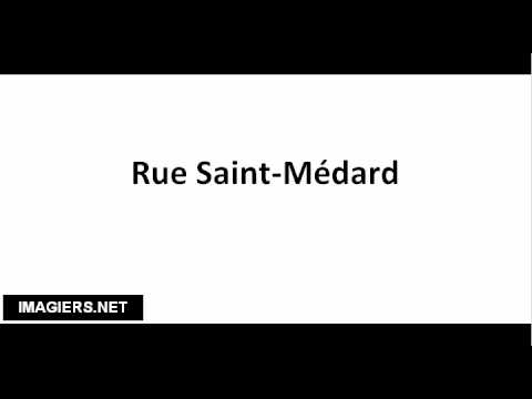 How to pronounce Rue Saint Médard