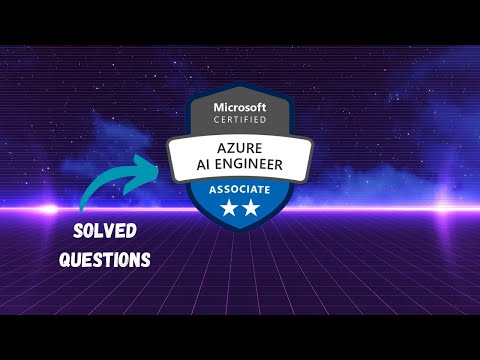 AI-102: Designing and Implementing a Microsoft Azure AI Solution | Solved Questions