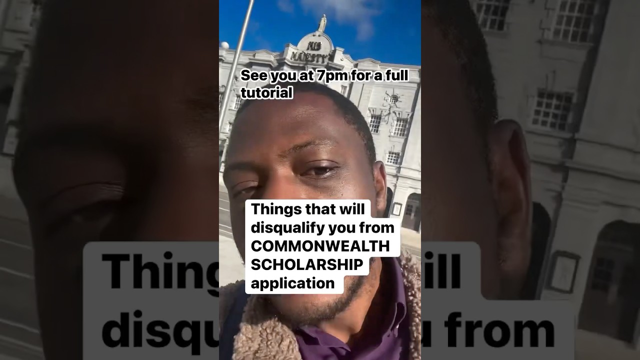Commonwealth scholarship: factors that will disqualify you. #commonwealth