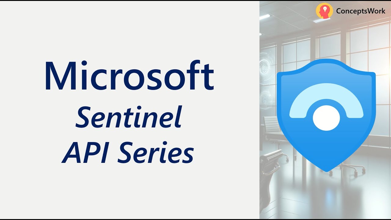 Microsoft Sentinel API Tutorial 2025