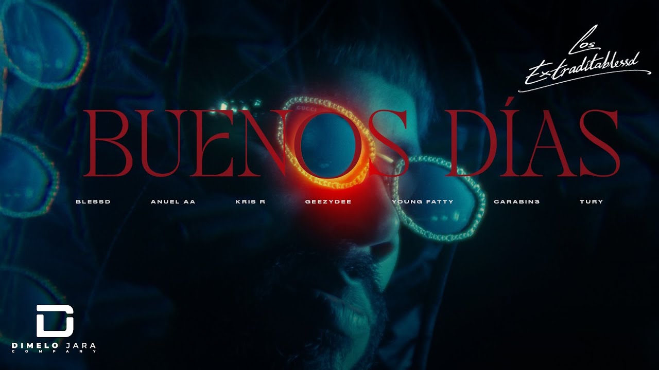 Blessd, Anuel, Kris R, GeezyDee, Young Fatty - Buenos Días