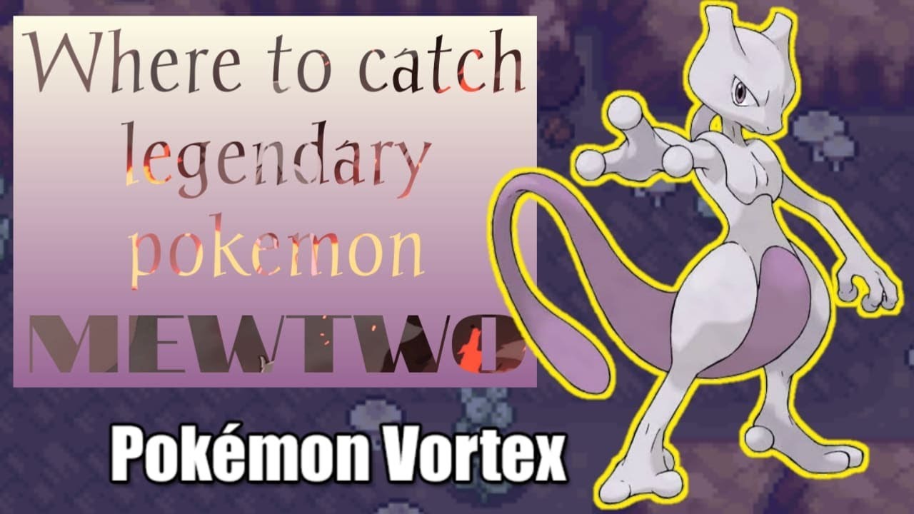 Catch legendary pokemon Mewtwo in Pokemon Vortex v5