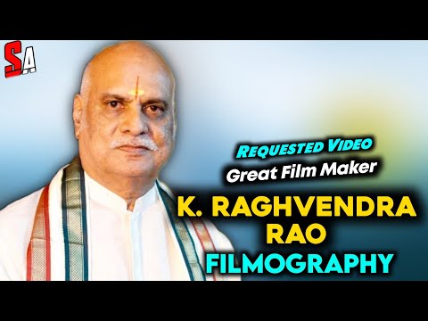 K. Raghvendra Rao | Great Film Maker Of Indian Cinema | All Movies List