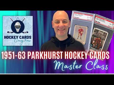 Hockey Cards Master Class: 1951-63 Parkhurst with Jeremy Lee