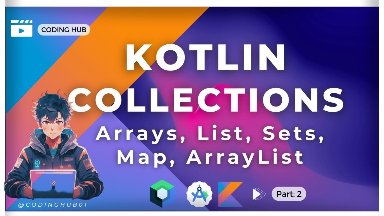 Kotlin Collections Masterclass: Lists, Maps, and Sets | Advanced Techniques and Practical Examples