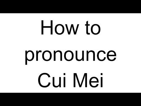 How to Pronounce Cui Mei (Chinese)
