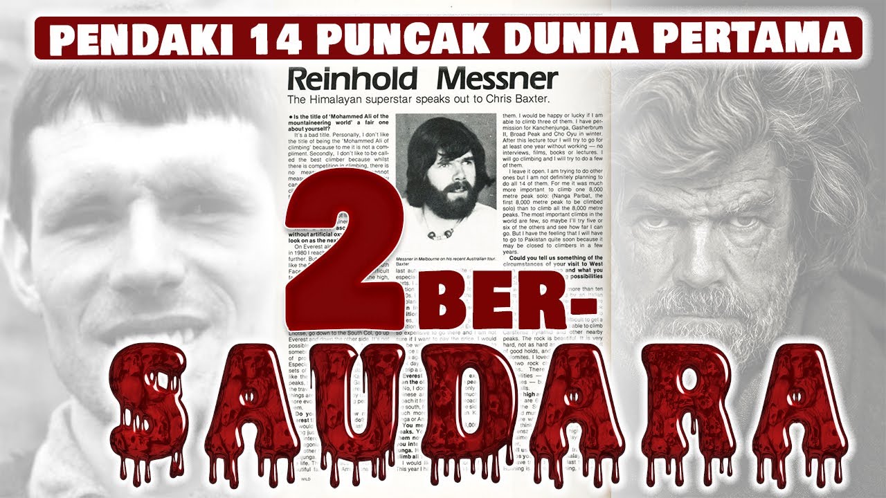 Dia adalah pendaki legendaris sepanjang masa dengan 14 puncak tertinggi dunia yang pertama  || 1970