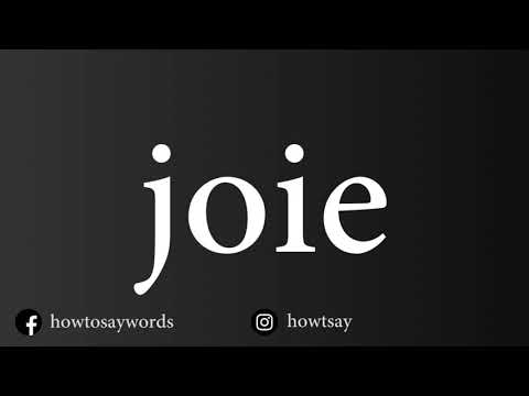 How To Pronounce joie