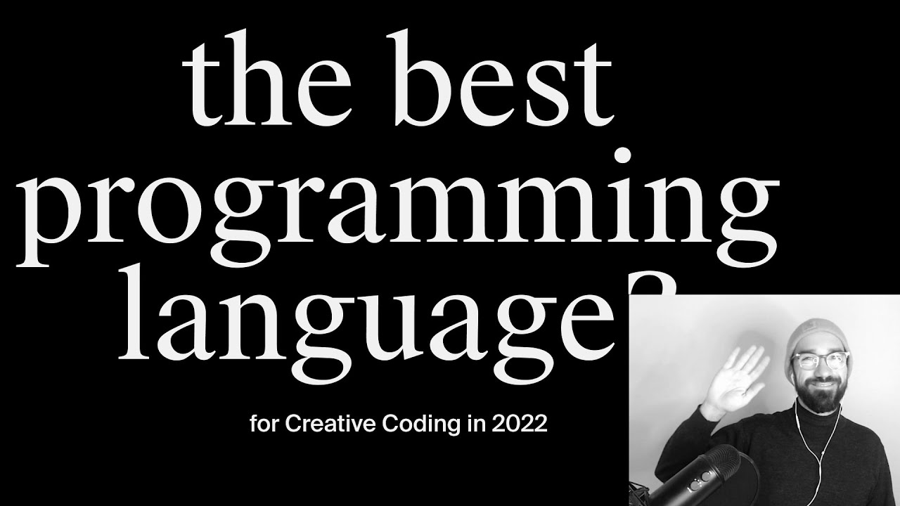 The best programming language for Creative Coding in 2022 (for beginners)
