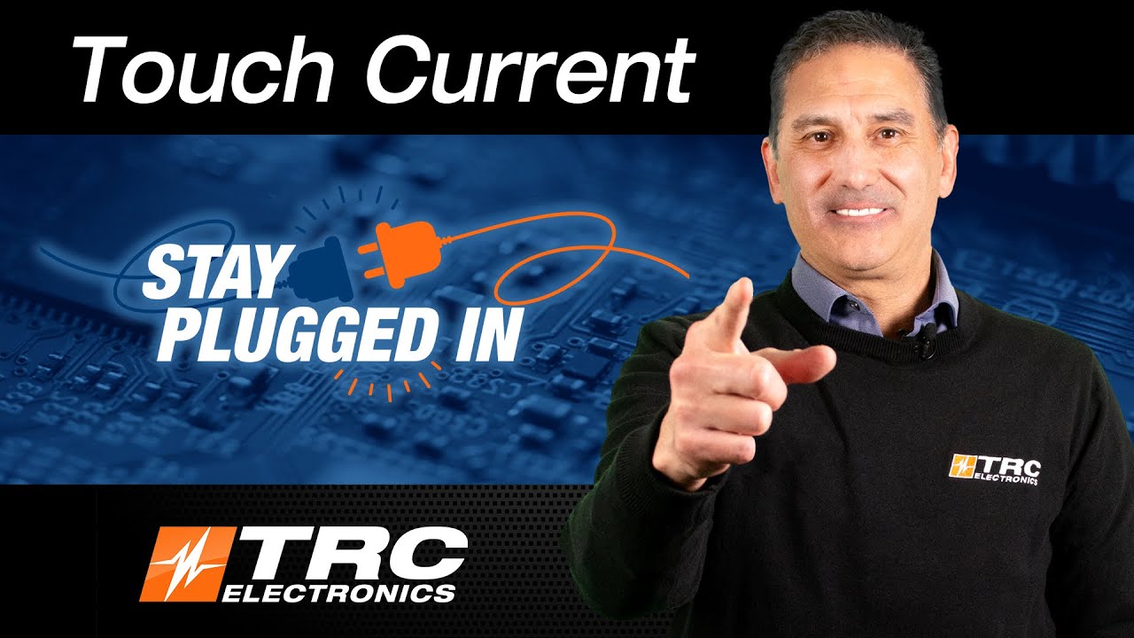 Power Supply Touch Current Explained - What is Touch Current?