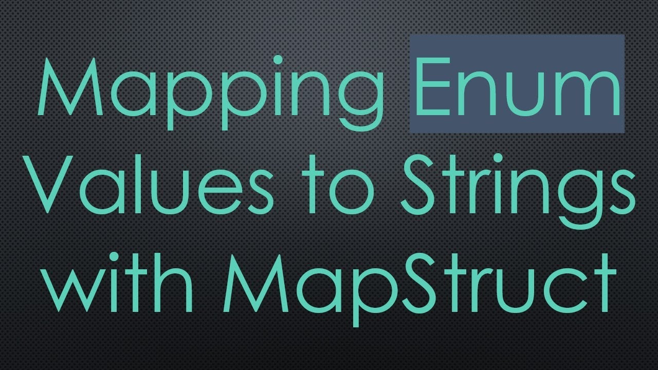 Mapping Enum Values to Strings with MapStruct