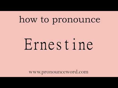 pronounce word:how to pronounce Ernestine in english (correct!).