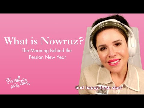 What is Nowruz? The Meaning Behind the Persian New Year