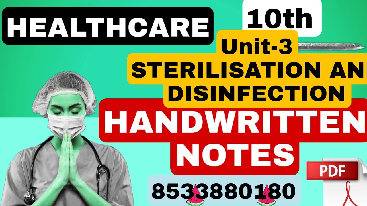 Healthcare Handwritten Pdf Notes, Sterilization and disinfection | Class10th Unit-3 Complete Notes