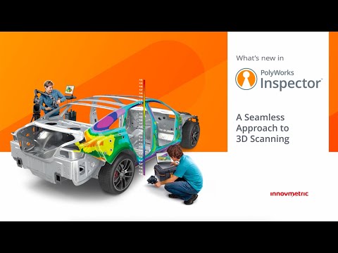 PolyWorks Inspector 2025 - A Seamless Approach to 3D Scanning