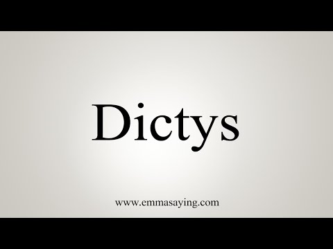 How To Say Dictys