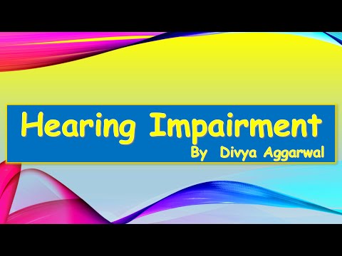 Hearing Impairment (श्रवण दोष ) Definition,Types,Classification etc. Explained in Detail in Hindi