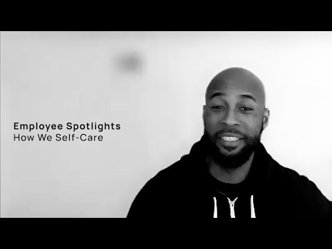 Employee Spotlights: How We Self-Care