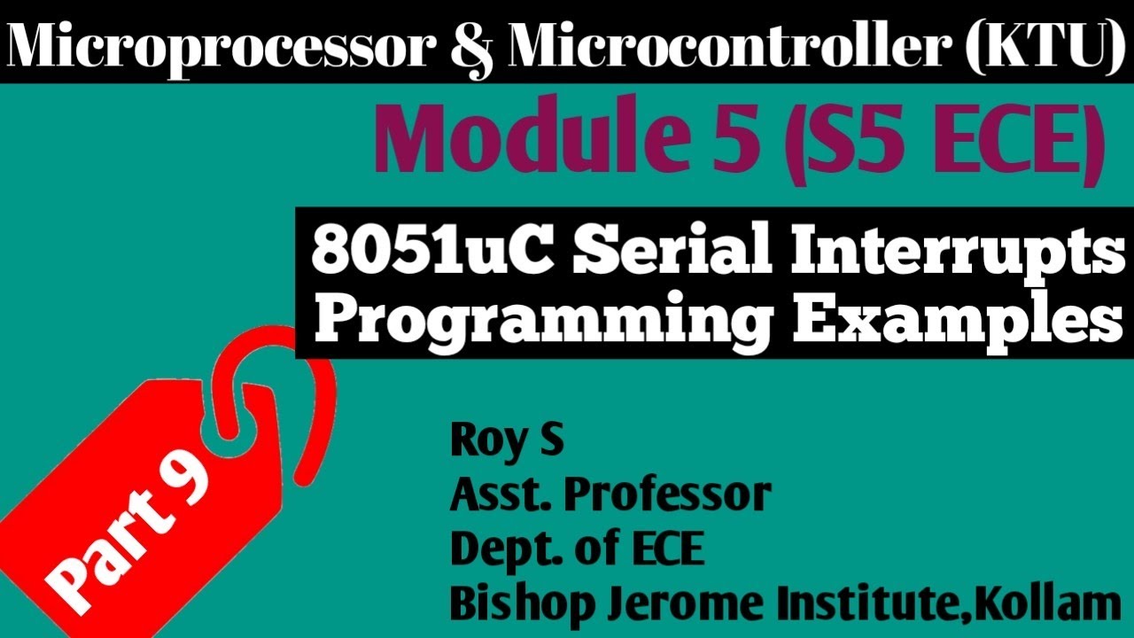 Module 5|Part 9|8051 Serial Interrupts Programming|Microprocessor & Microcontroller|S5 ECE|KTU|