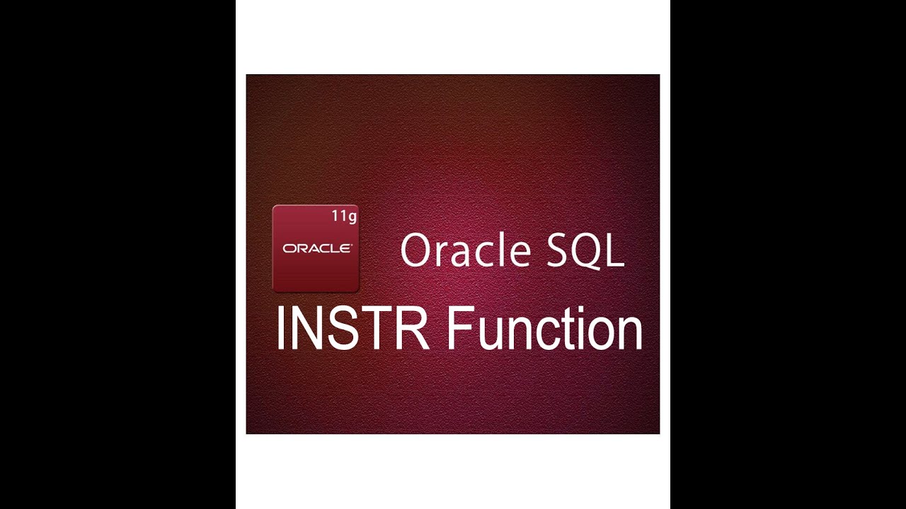 SQL 11g: INSTR Function with example | INSTR function in SQL