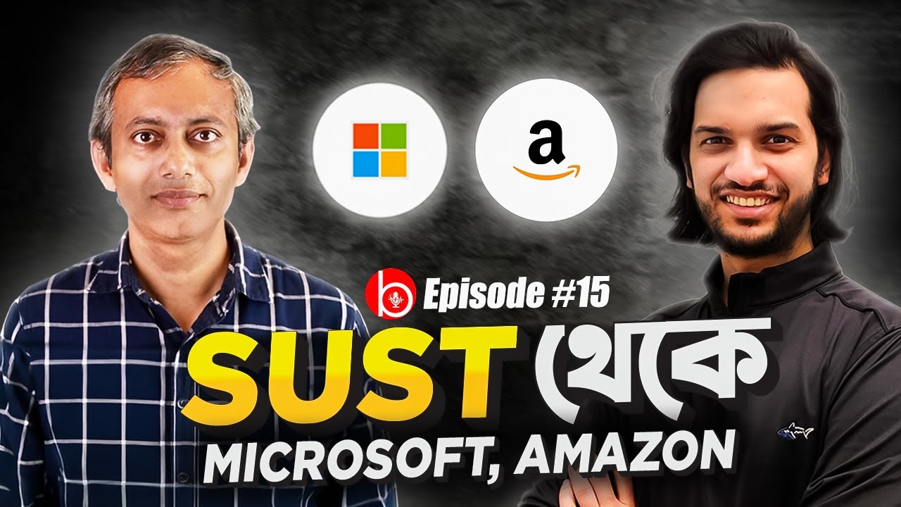 SUST থেকে Microsoft, Amazon | Backstage Podcast EP 15 | সুদীপ্ত কর / Sudipta Kar