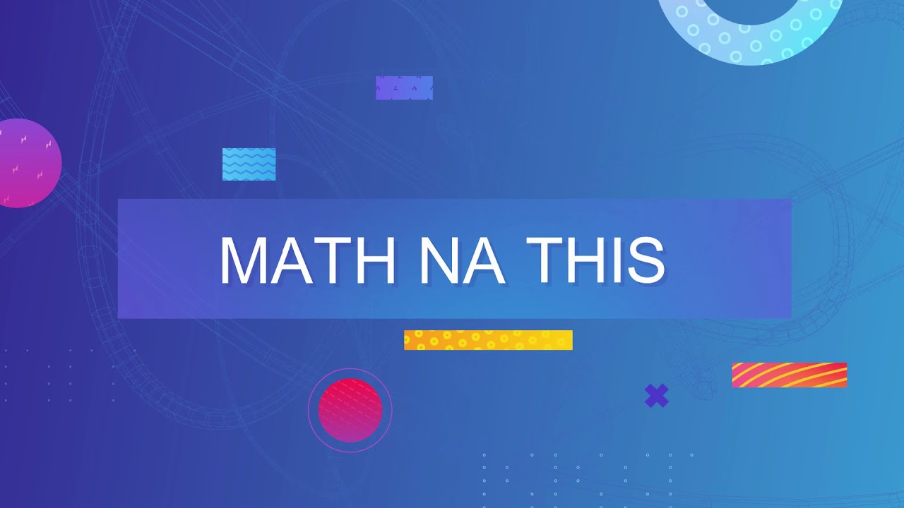 Week 9 - Math 9 - Performance Task