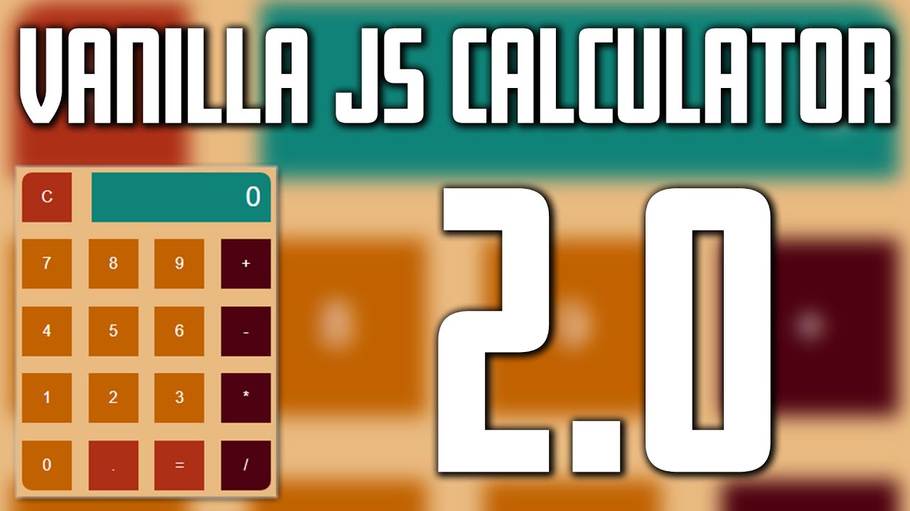 Vanilla JavaScript Calculator 2.0