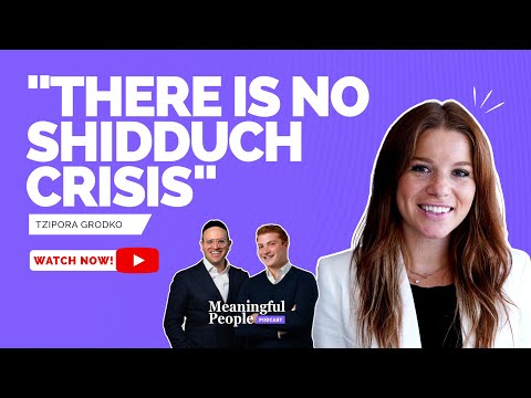 There Is No Shidduch Crisis | Tzipora Grodko