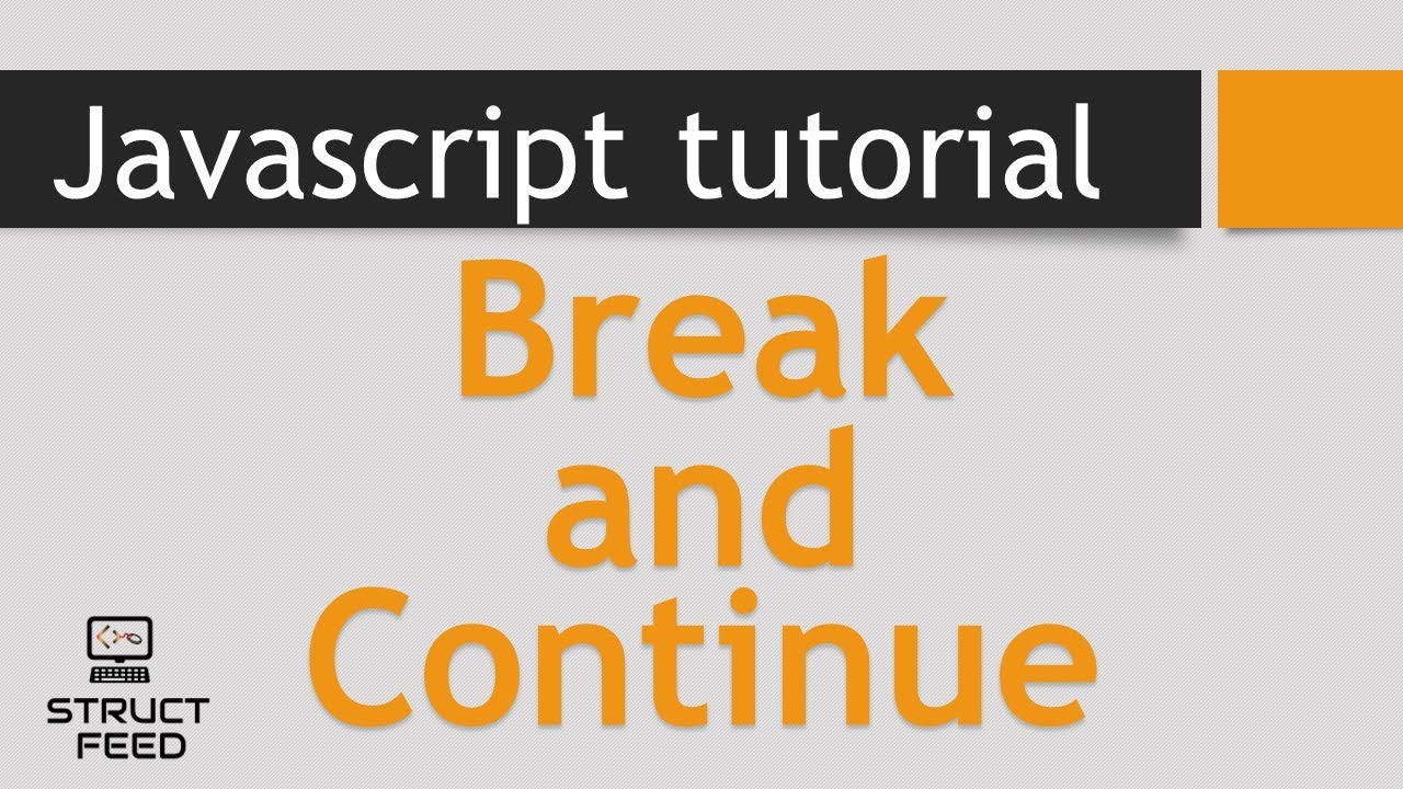 JavaScript Tutorial 24 - JavaScript Break and Continue Statements