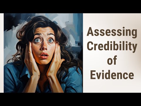 How To Assess The Credibility of Evidence: Sharpen Your English Listening Skills