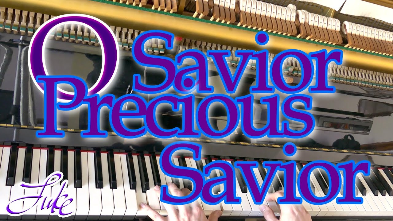 O Savior Precious Savior / Frances Havergal •Christian traditional hymn arranged/played by Luke Wahl