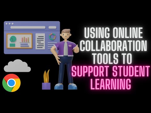 Using Online Collaboration Tools to Support Student Learning