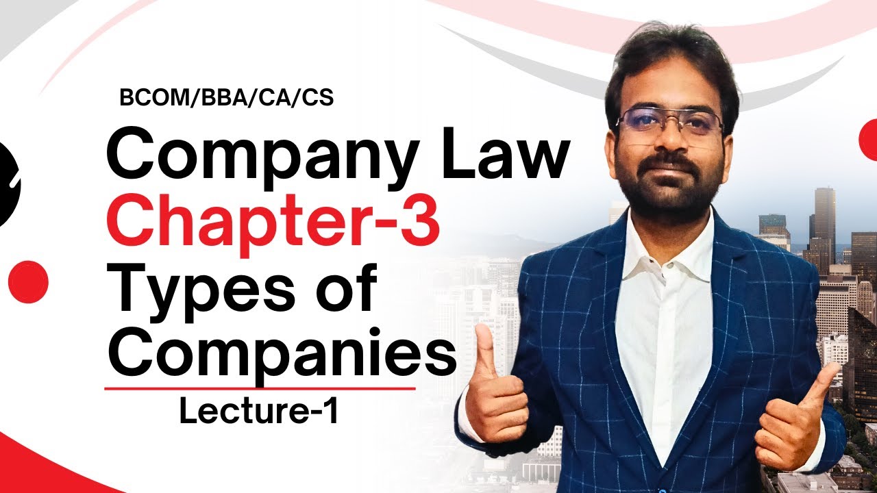 Company Law Chapter-3 | Types of Companies | CWG for BCOM