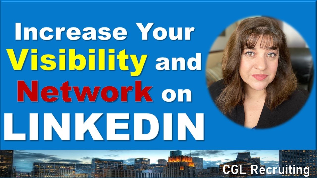 4 Ways To Increase Your Visibility And Network on LinkedIn