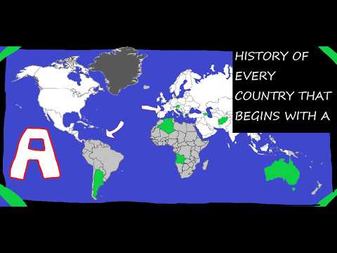 History of every country that starts with the letter A!