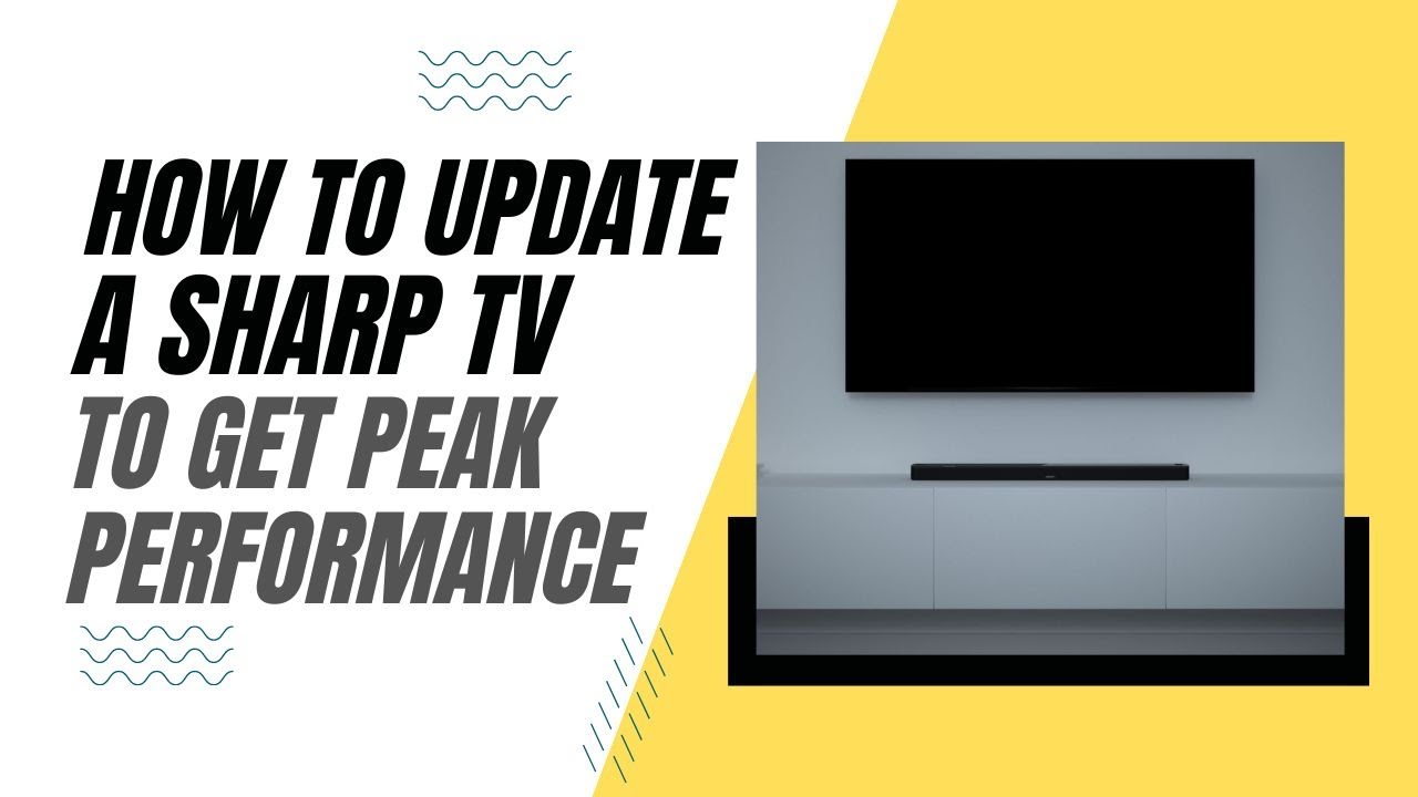 How To Update Your Sharp TV for Peak Performance