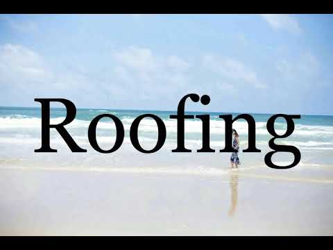 How To Pronounce Roofing🌈🌈🌈🌈🌈🌈Pronunciation Of Roofing