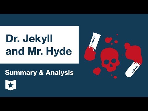 Dr. Jekyll and Mr. Hyde | Summary & Analysis | Robert Louis Stevenson