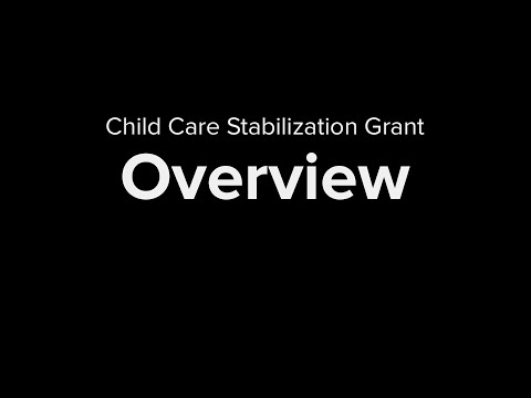 Child Care Stabilization Grant Overview for Child Care Providers ...