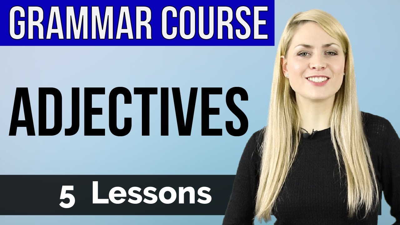 ADJECTIVES | Basic English Grammar Course | 5 Lessons