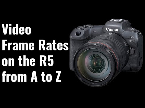 Canon R5: Video frame rates (4147C002)