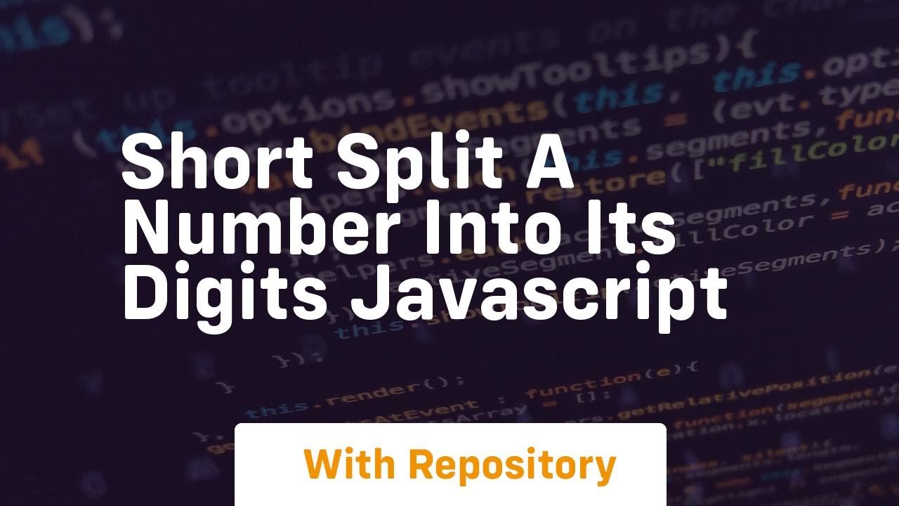 Short split a number into its digits javascript